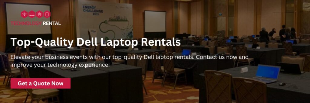 Dell Laptop Rental | Revolutionize Events with Technology Rental